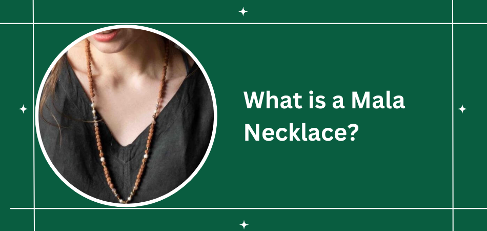 What is a Mala Necklace? – Fetchthelove Inc.