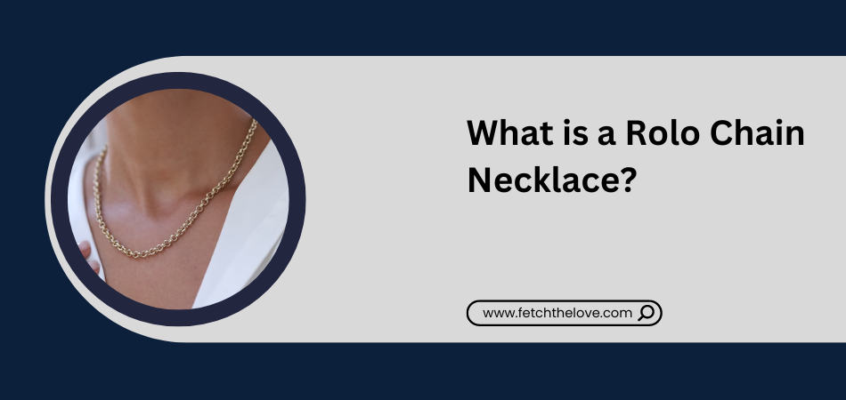 What is a Rolo Chain Necklace? – Fetchthelove Inc.